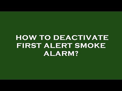 How to deactivate first alert smoke alarm?
