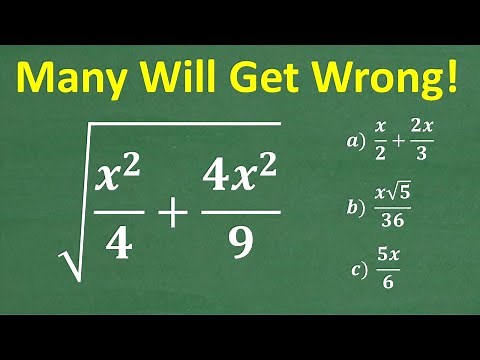 Square root of (x squared/4 + 4 x squared/9) =? UNDERSTAND Square Roots?