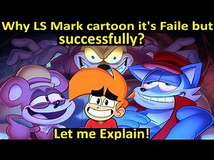 Why LS Mark cartoon it's Faile but successfully? Let me Explain!