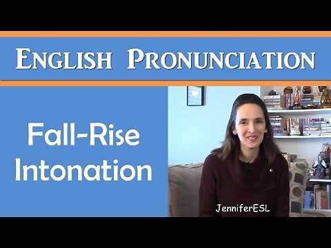 Fall-Rise Intonation: English Pronunciation with Jennifer