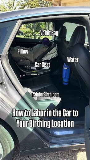 Childbirth Tips & Pregnancy Training: How to Labor in the Car to Your Birthing Location
