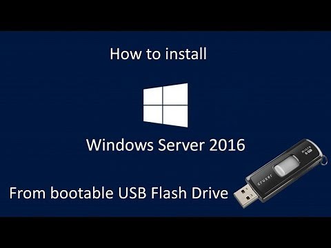 How to install Windows Server 2016 Desktop Experience from a bootable USB Flash Drive