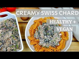 HOW TO COOK SWISS CHARD | Creamy Vegan Recipe