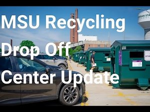 MSU Recycling Drop Off Center Reopening Q&A