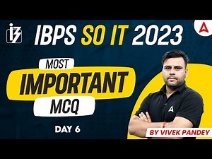 IBPS SO IT Officer Most Important MCQ | Day 6 | IBPS SO IT Officer Preparation | By Vivek Pandey