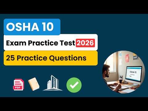 OSHA 10 Practice Questions with Full Explanations - 2026