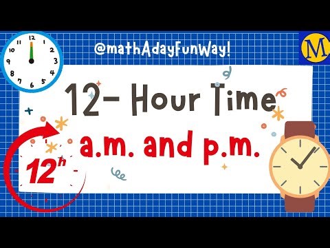 12-hour clock time |a.m. and p.m.|Maths |Grade 4|