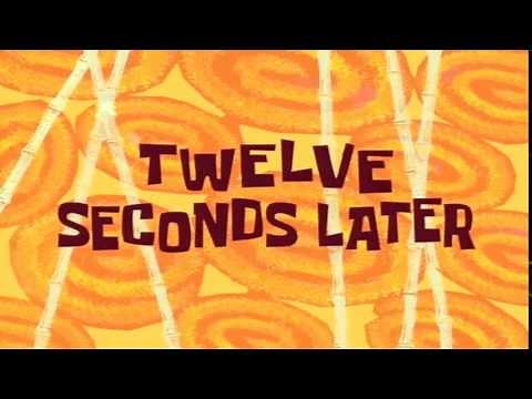 Twelve Seconds Later | SpongeBob Time Card #11