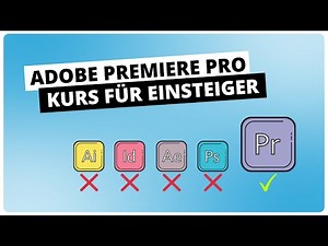 Adobe PREMIERE PRO Tutorial #1 - Kurs für Einsteiger