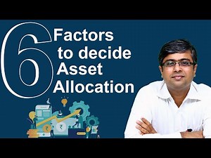 6 Factors to Decide Asset Allocation