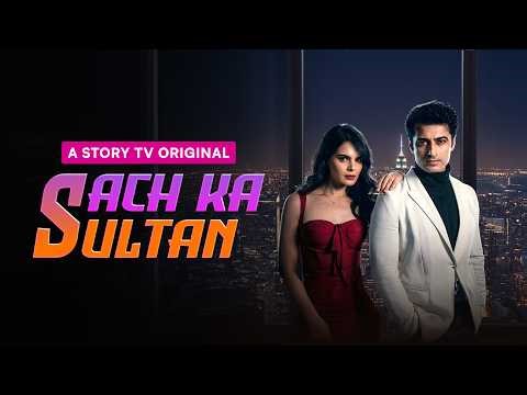Sach Ka Sultan - - Highlights | Mind Games & Plot Twist | Micro Drama | Story TV