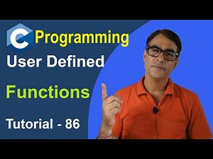 User Defined Functions in C Programming | C program functions | C Language Tutorial - 86