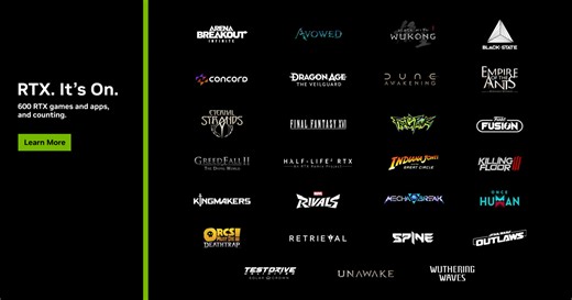 Más de 600 juegos y aplicaciones RTX ya disponibles, además de 20 nuevos juegos RTX y DLSS anunciados, entre ellos Dragon Age: The Veilguard, Dune: Awakening, FINAL FANTASY XVI, Killing Floor 3, Avowed y Black State