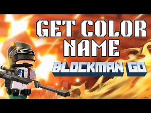 How to Get Color Name in Blockman Go 2025?