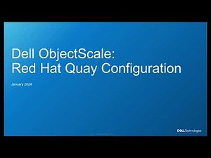 Integrating Dell Objectscale With Red Hat Quay Container Registry