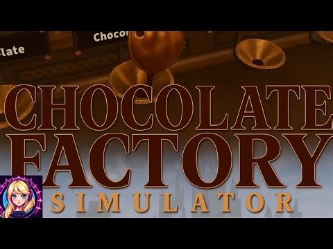 "Back to Sweetness: Exploring the Chocolate Factory Simulator Revisit - Part 1!"