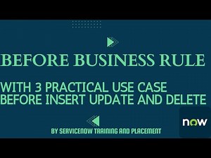 Before Business Rule with 3 Practical Use Case | Servicenow Development Series