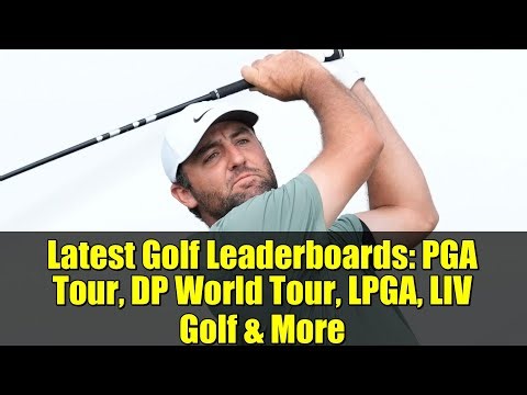 Latest Golf Leaderboards: PGA Tour, DP World Tour, LPGA, LIV Golf & More | Weekly Updates