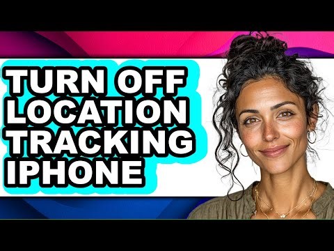 How to Turn Off Location Tracking Iphone (full Guide)