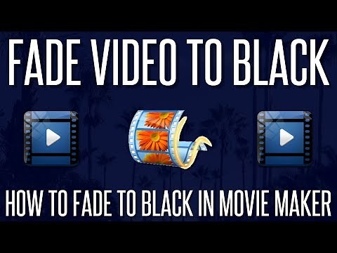 How to Fade a Video to Black in Windows Movie Maker