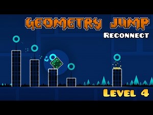 Reconnect | Geometry Jump - Level 4