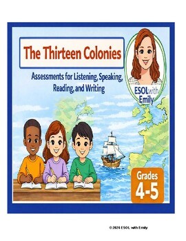 The Thirteen Colonies| ACCESS-Style Practice ESOL Assessments