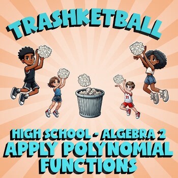 Apply Polynomial Functions TRASHKETBALL Math Game - No Prep Algebra 2 Review