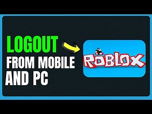 How To Log Out of Roblox on Mobile and PC – Easy Steps