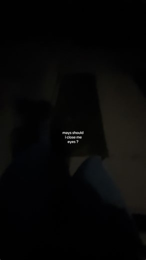 Mays Should I Close My Eyes?