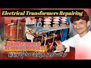 The Art of Transformer Repair | Repairing Electrical Transformers