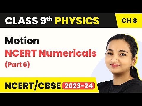 Motion - NCERT Numericals (Part 6) | Class 9 Physics