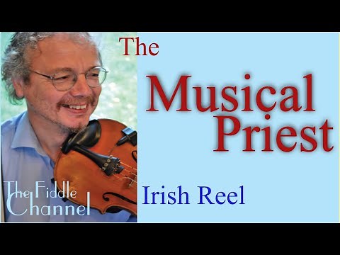 The musical priest (Irish Reel)- fiddle lesson