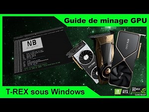 [Tuto] Comment miner avec le miner T-Rex sur Windows [Nvidia]