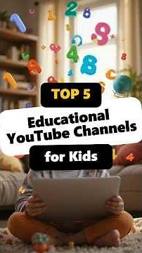 Top 5 Educational YouTube Channels for Kids
