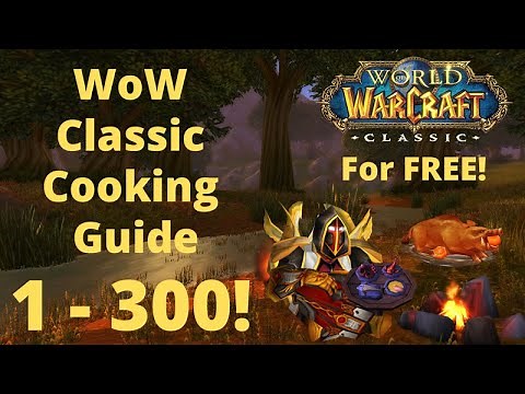 Wow Classic Cooking Guide | For Almost Free! | Cooking Guide Wow Classic 1 - 300