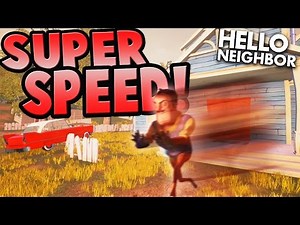SUPER SPEED!!!! ~ Hello Neighbour / Hello Neighbor Alpha 2 Gameplay ~