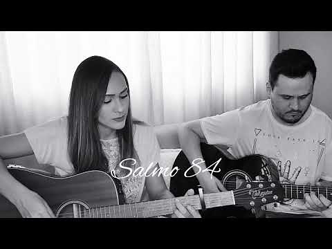 Salmo 84 - Mostrai-nos, ó Senhor, Vossa bondade, e a Vossa salvação nos concedei!