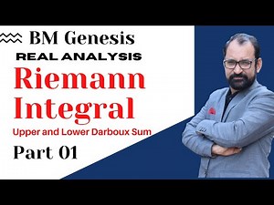 Riemann Integral \\ Real Analysis \\ Upper & Lower Darboux Sum \\ Definition & Theorem \\ L-1