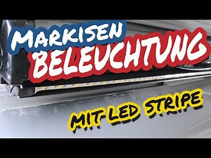 Markisenbeleuchtung mit LED Stripes - Sprinter Van Conversion