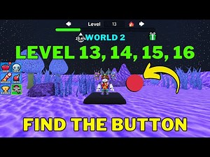 How To Complete Roblox Find The Button World 2 Level 13, 14, 15, and16