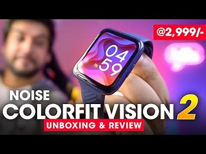 Noise Colorfit VISION 2 Unboxing & Review - AMOLED DISPLAY! ⚡️ Best Smartwatch Under 3000 in 2022?