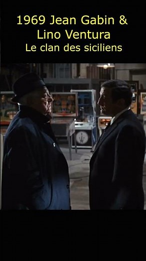 Lino Ventura & Jean Gabin dans Le Clan des Siciliens – Extrait culte du film !