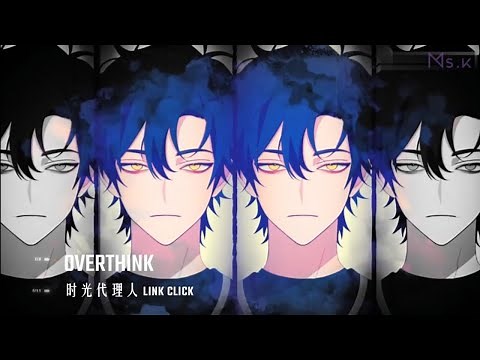 Overthink AMV Link Click FULL ED 时光代理人【Chinese/English/Pinyin Lyrics】【中文/英文/拼音歌词】時光代理人 by 饭卡 Fan Ka