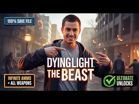 Dying Light: The Beast – 100% Ultimate Save File 2025 [Infinite Ammo & All Weapons]