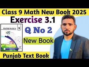 Exercise 3.1 Q No 2 Class 9 Math New Book 2025 | Ex 3.1 Q 2 New Book 9th Chapter 3 | Naimat Maths