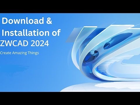 How to Download and Install ZWCAD 2024