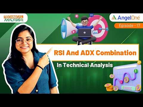 RSI and ADX Strategy 🔥 | Trade with Trend Strength & Momentum Confirmation | Ep: 17 | Angel One