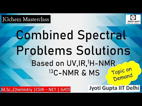 Combined spectral problems solutions based on UV, IR, 1H-NMR,13C-NMR & MS| Organic Spectroscopy