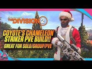 STRIKER COYOTE'S CHAMELEON SOLO GROUP PVE BUILD! | THE DIVISION 2 | RUN AND GUN | HIGH DAMAGE!