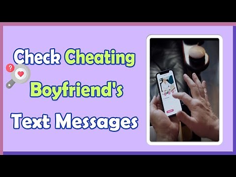 How to Check Cheating Boyfriend's Text Messages💙